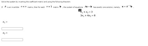 Solved Solve The System By Inverting The Coefficient Matrix