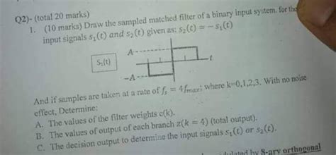 Q Total Marks Marks Draw The Sampled StudyX