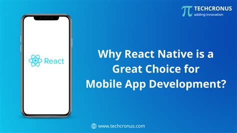 React Native A Great Choice For Mobile App Development Techcronus