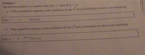 Solved Problem 5 The First Two Numbers In A Sequence Dare D13 And D26 A If Dis An Arith