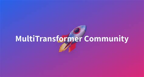 multitransformer community a hugging face space by multitransformer