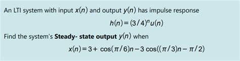 [solved] an lti system with input x n and output y n has