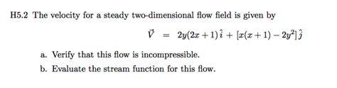 solved h5 2 the velocity for a steady two dimensional flow