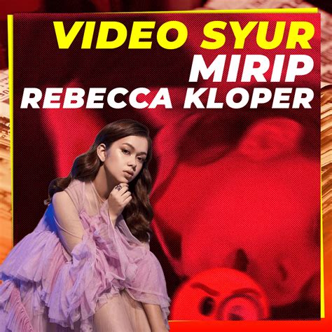 Video Syur Mirip Rebecca Klopper Heboh Di Twitter - Verona Pictures