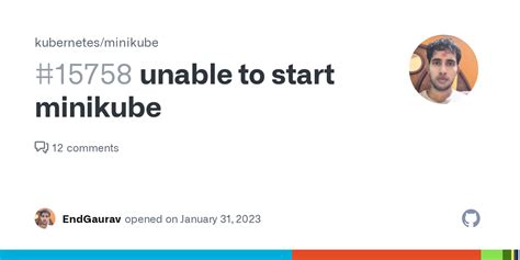 Unable To Start Minikube · Issue 15758 · Kubernetesminikube · Github