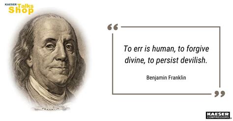 To Err Is Human Kaeser Talks Shop