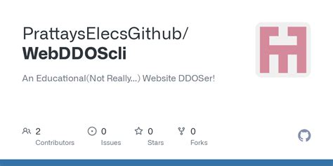 GitHub PrattaysElecsGithub WebDDOScli An Educational Not Really Website DDOSer