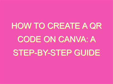 How To Create A QR Code On Canva A Step By Step Guide Kurrently