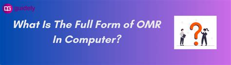 What Is The Full Form Of Omr In Computer