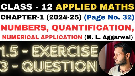 3 Q Ex 15 L Chapter 1 L Numbers Quantification L Class 12th Applied