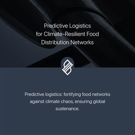 Predictive Logistics For Climate Resilient Food Distribution Networks →