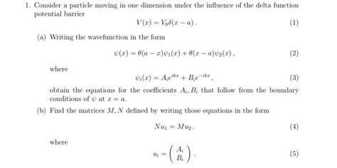 Solved Consider A Particle Moving In One Dimension Under The