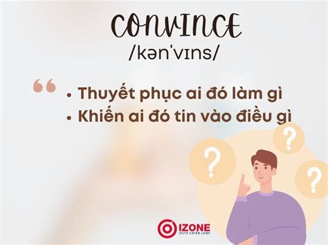 Convince là gì? Convince đi với giới từ gì trong tiếng Anh