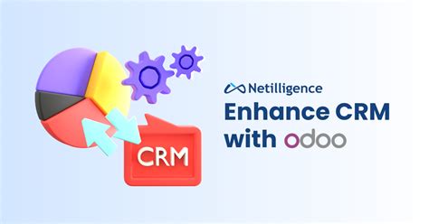 Enhancing Customer Relationship Management Crm With Odoo