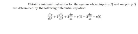 solved obtain a minimal realization for the system whose