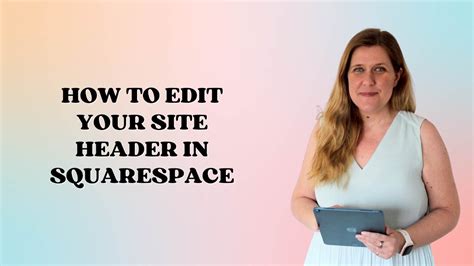 How To Edit Your Squarespace Website Header Youtube