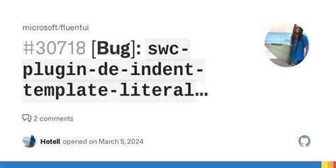 Bug `swc Plugin De Indent Template Literal` Doesnt Work With New