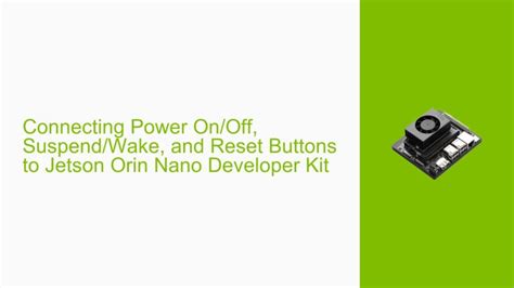 Connecting Power Onoff Suspendwake And Reset Buttons To Jetson Orin