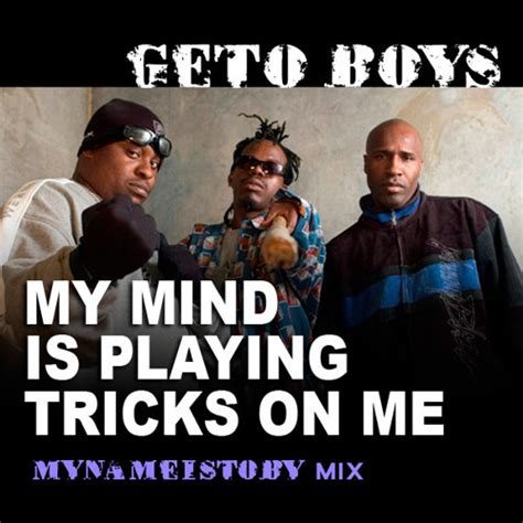 Stream Geto Boys - My Mind is Playing Tricks on Me (mynameistoby mix ...