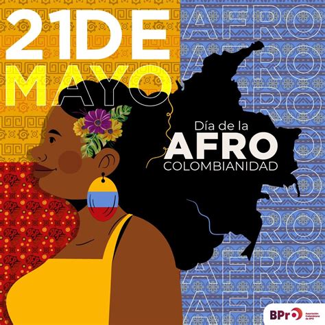 En El Día De La Afrocolombianidad Celebramos Y Reconocemos La Herencia