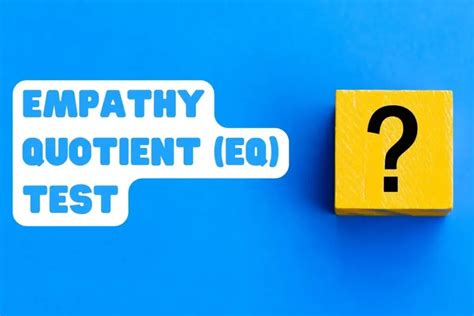 The Empathy Quotient Eq Free Test And Scoring