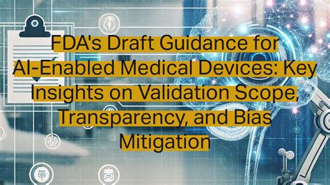 Fdas Draft Guidance For Ai Enabled Medical Devices Key Insights On Validation Scope