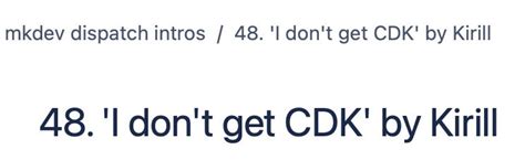 Kirill Shirinkin On Linkedin My Rant On Cdk Is Coming To Mkdev