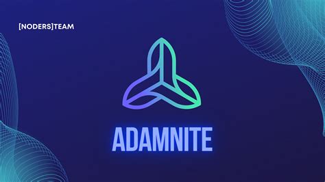 Adamnite Дружественный L1 Blockchain By Noders Team Medium