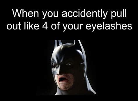 Clumpy Eyelashes Memes
