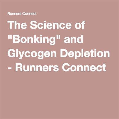 Understanding The Science Of Bonking And Glycogen Depletion