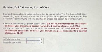 Answered Problem Calculating Cost Of Debt Sunrise Incorporated Is Trying To Determine
