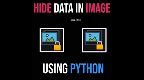 #4 [PRACTICAL] - Python Project | Steganography | How to Hide data ...