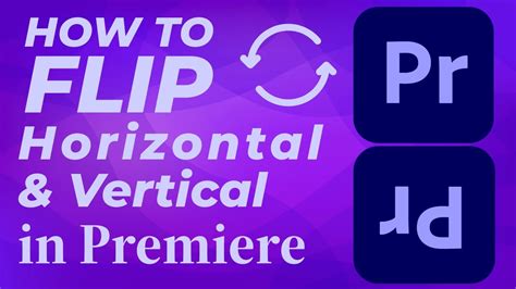 how to flip horizontally and vertically in premiere youtube