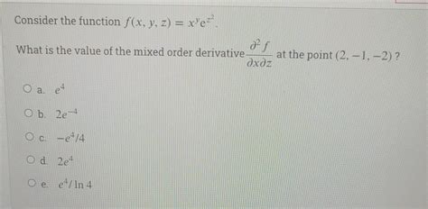 Solved Consider The Function F X Y Z Xyez What Is The Chegg