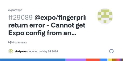 Expo Fingerprint Return Error Cannot Get Expo Config From An Expo Project · Issue 29089