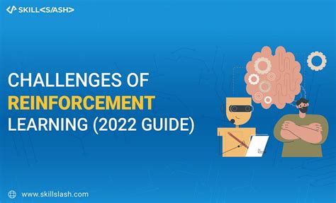 challenges of reinforcement learning 2022 guide by srivas medium