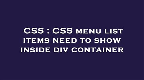 Css Css Menu List Items Need To Show Inside Div Container Youtube