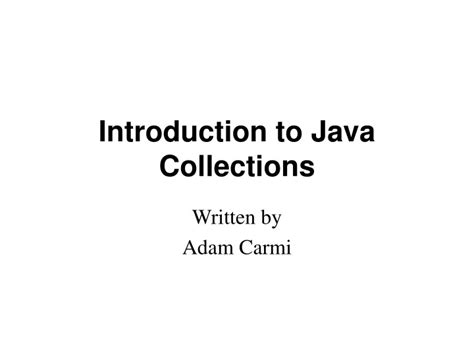 PPT Introduction To Java Collections Framework Interfaces And Usage PowerPoint Presentation