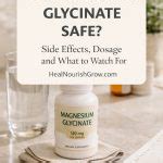 Magnesium Glycinate Side Effects 2026 Safety Dosage And What To Watch For