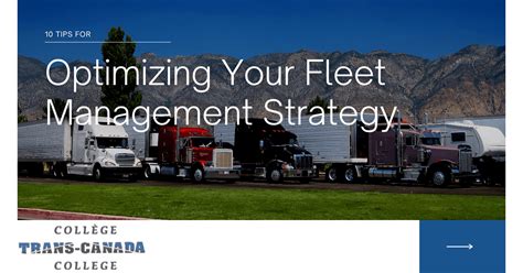 10 Tips For Optimizing Your Fleet Management Strategy TransCanada College