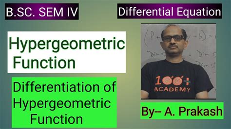 B Sc Sem 4 Maths Hypergeometric Function Differentiation Of