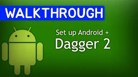 Android Quick And Easy Dagger 2 Setup Youtube