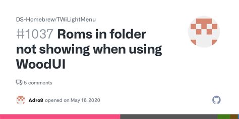 Roms In Folder Not Showing When Using Woodui · Issue 1037 · Ds