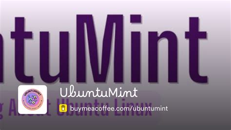 Ubuntumint Is Creating Useful Resources For Ubuntu Users Buymeacoffee