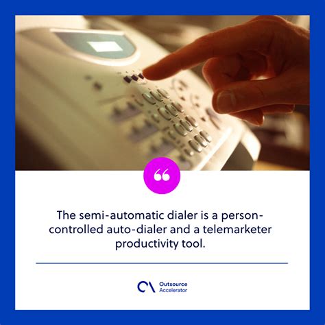 Semi Automatic Dialer Outsourcing Glossary Outsource Accelerator