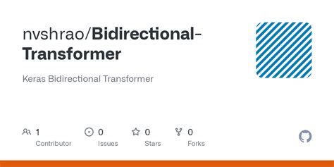 Github Nvshrao Bidirectional Transformer Keras Bidirectional Transformer