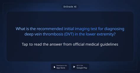 What Is The Recommended Initial Imaging Test For Diagnosing Deep Vein