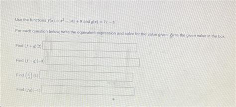 solved use the functions f x x2−14x 9 and g x 7x−3 for