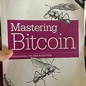 Mastering Bitcoin Programming The Open Blockchain Antonopoulos Andreas Amazon