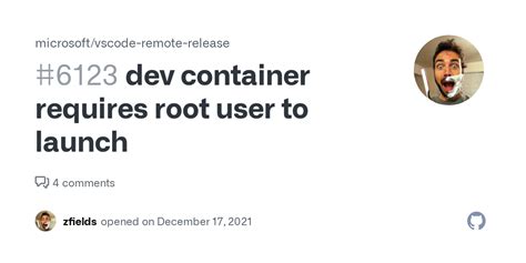 Dev Container Requires Root User To Launch · Issue 6123 · Microsoft